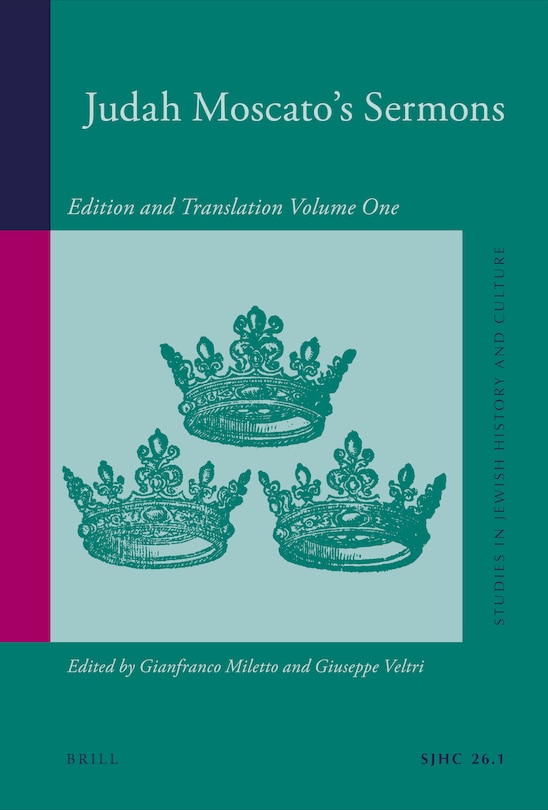Judah Moscato Sermons: Edition And Translation, Volume One ('tc') | Indigo