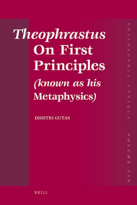 Theophrastus On First Principles (known As His Metaphysics): Greek Text ...