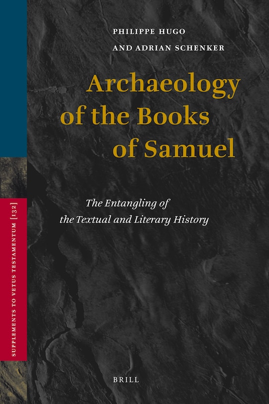 Archaeology Of The Books Of Samuel: The Entangling Of The Textual And ...