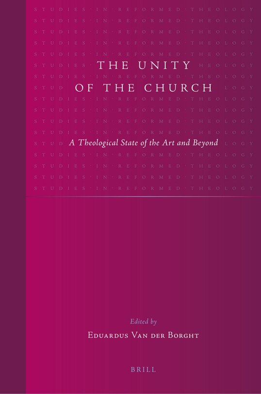 The Unity Of The Church: A Theological State Of The Art And Beyond ('tc ...