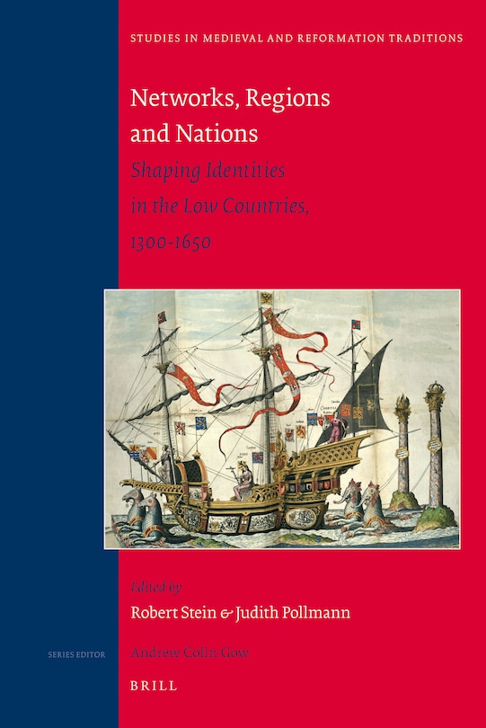 Networks, Regions And Nations: Shaping Identities In The Low Countries ...