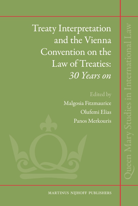 Treaty Interpretation And The Vienna Convention On The Law Of Treaties ...