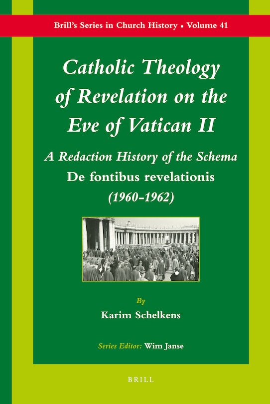 Catholic Theology Of Revelation On The Eve Of Vatican Ii: A Redaction ...