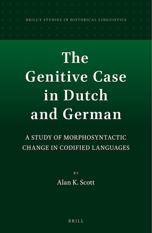The Genitive Case In Dutch And German: A Study Of Morphosyntactic ...