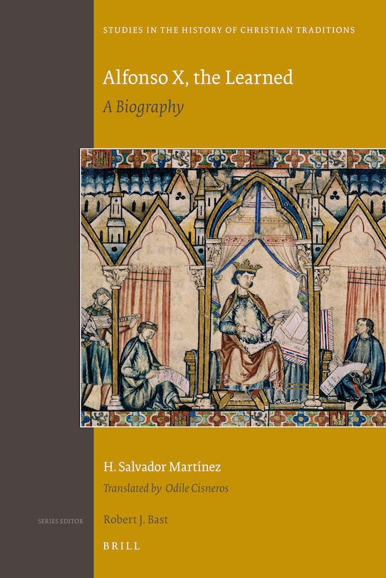 Alfonso X, The Learned: A Biography Book By H Salvador Martinez, ('tc ...