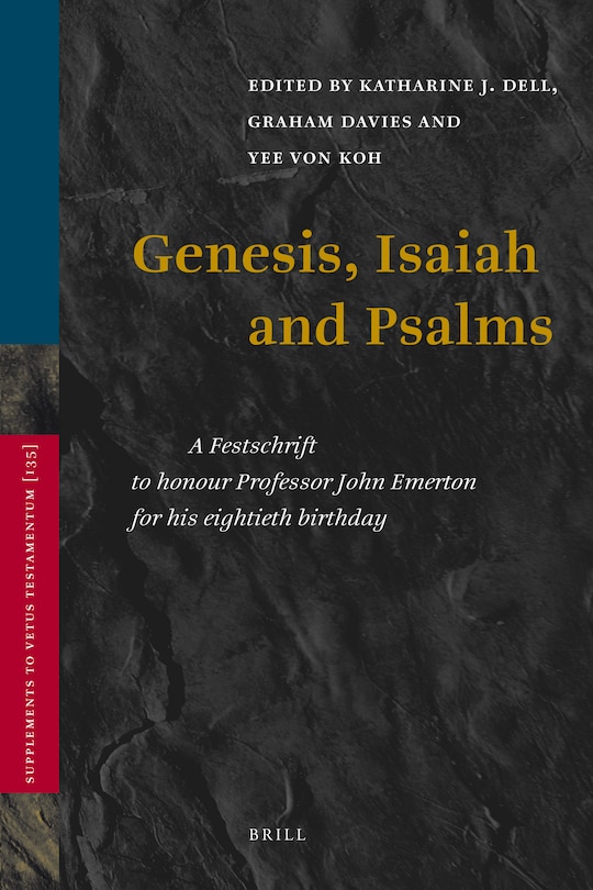 Genesis, Isaiah And Psalms: A Festschrift To Honour Professor John ...