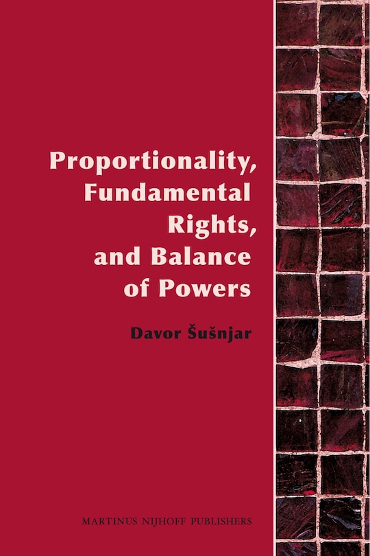 Proportionality, Fundamental Rights And Balance Of Powers Book By Davor ...