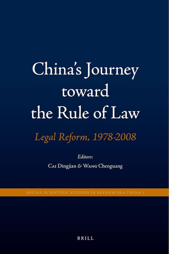 China's Journey Toward The Rule Of Law: Legal Reform, 1978-2008 ('tc ...