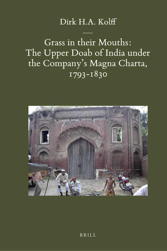 Grass In Their Mouths: The Upper Doab Of India Under The Company's ...