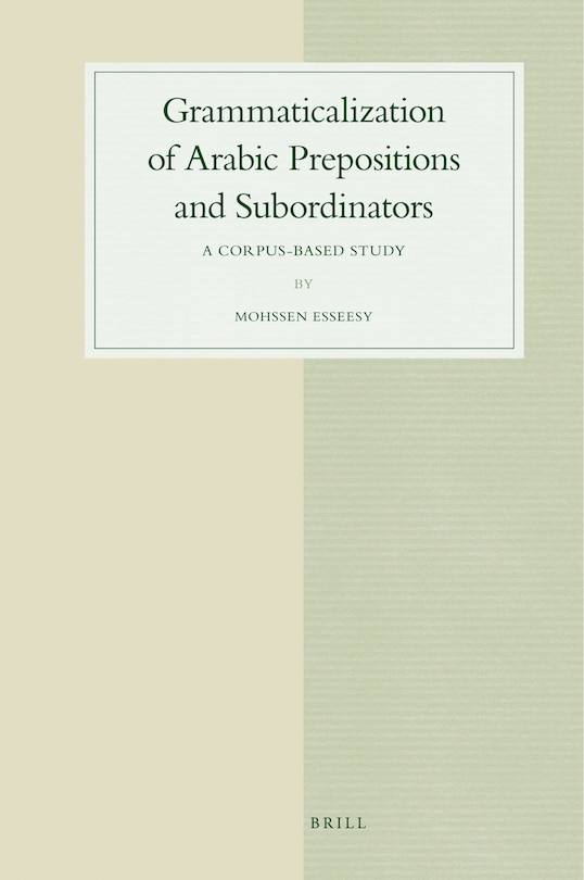 Grammaticalization Of Arabic Prepositions And Subordinators: A Corpus ...