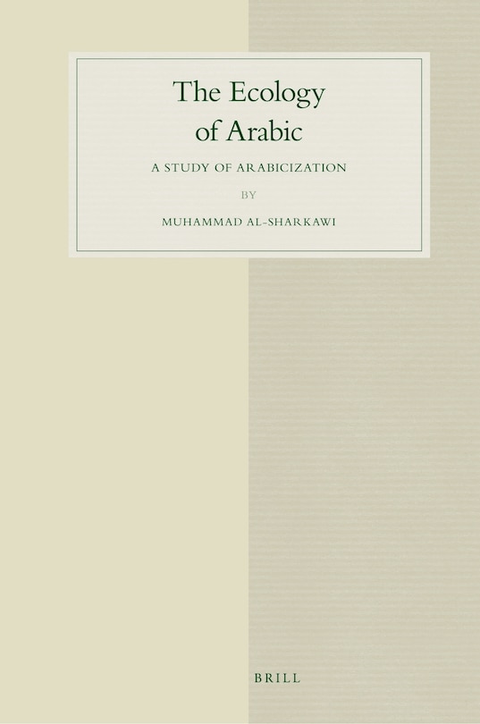 The Ecology Of Arabic: A Study Of Arabicization Book By Muhammad Al ...