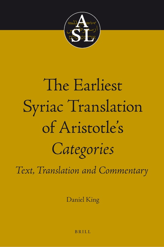 The Earliest Syriac Translation Of Aristotle's Categories: Text ...