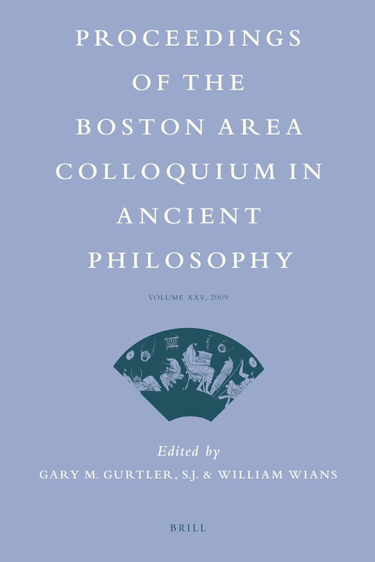 Proceedings Of The Boston Area Colloquium In Ancient Philosophy: Volume ...