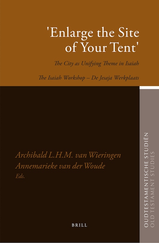 'enlarge The Site Of Your Tent': The City As Unifying Theme In Isaiah ...
