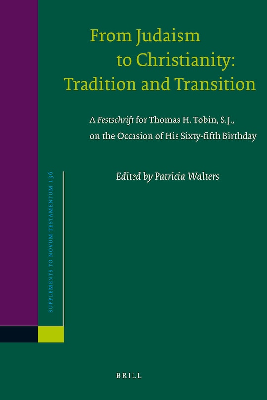 From Judaism To Christianity: Tradition And Transition: A Festschrift ...