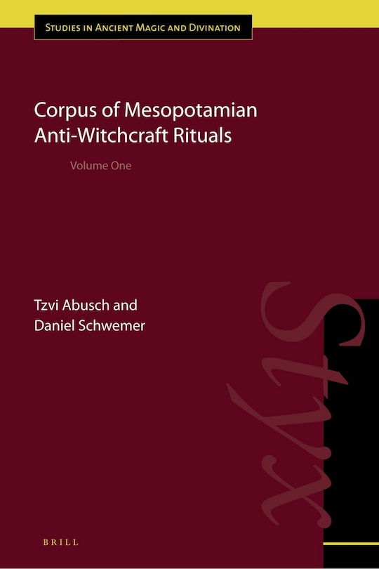 Corpus Of Mesopotamian Anti-witchcraft Rituals: Volume One Book By Tzvi ...