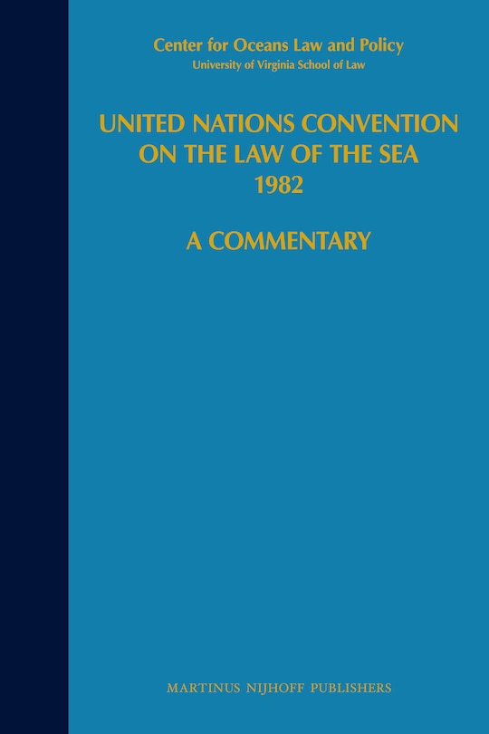 United Nations Convention On The Law Of The Sea 1982, Volume Vii: A ...