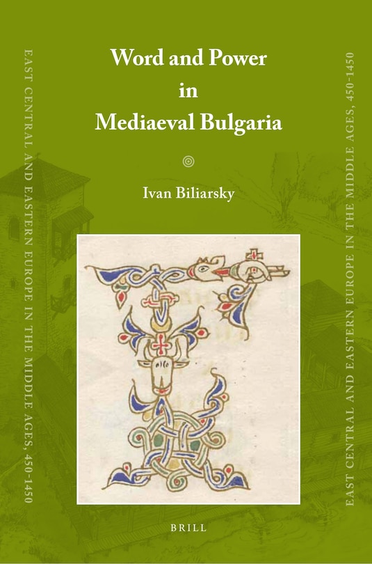 Word And Power In Mediaeval Bulgaria Book By Ivan Biliarsky, ('tc ...