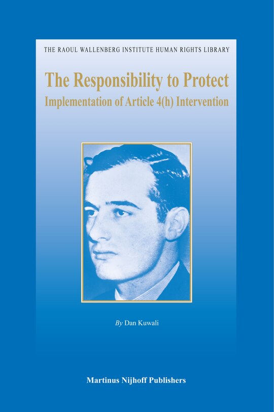 The Responsibility To Protect: Implementation Of Article 4(h ...