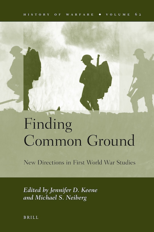 Finding Common Ground: New Directions In First World War Studies ('tc ...