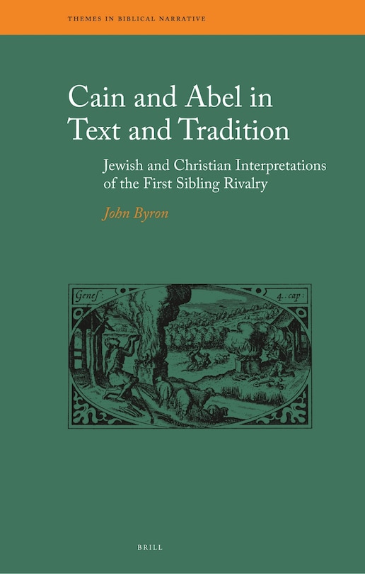 Cain And Abel In Text And Tradition: Jewish And Christian ...