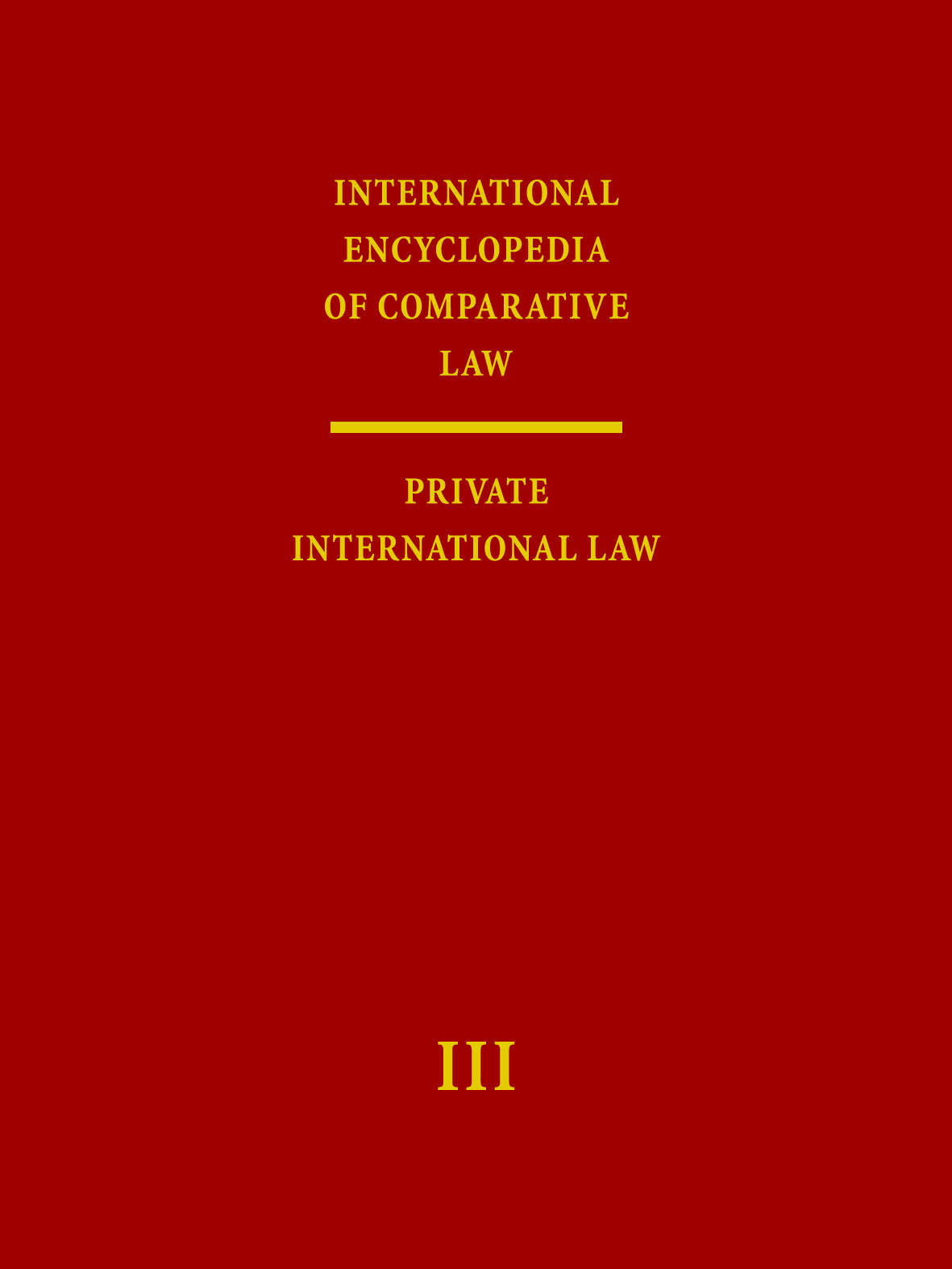 International Encyclopedia Of Comparative Law, Volume Iii (2 Vols ...