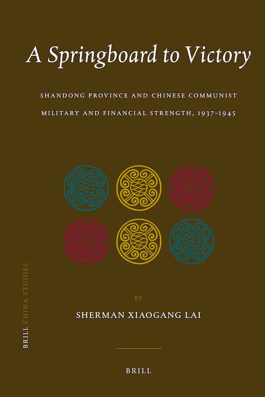 A Springboard To Victory: Shandong Province And Chinese Communist ...