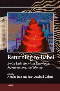 Returning To Babel: Jewish Latin American Experiences, Representations ...