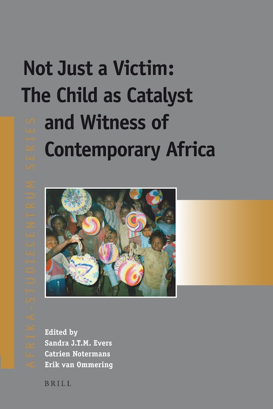 Not Just A Victim: The Child As Catalyst And Witness Of Contemporary ...