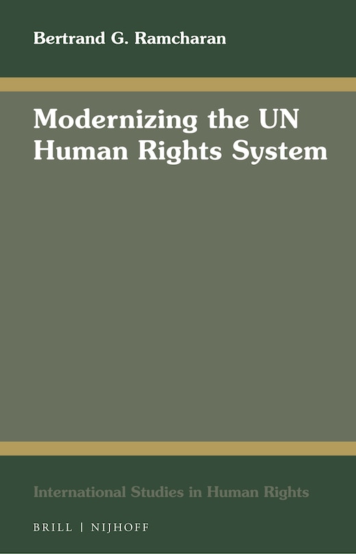 Modernizing The Un Human Rights System Book By Bertrand G Ramcharan ...