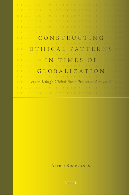Constructing Ethical Patterns In Times Of Globalization: Hans Küng's ...