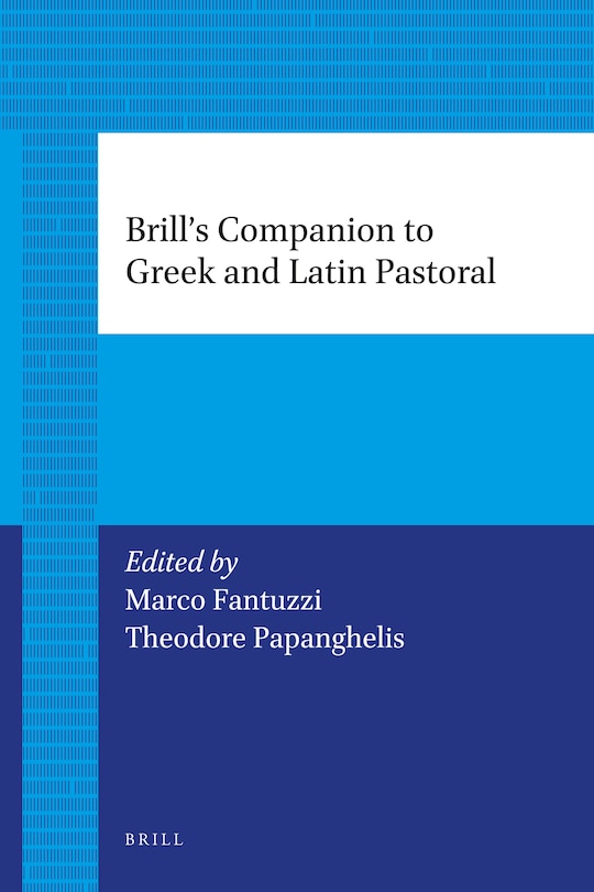 Brill's Companion To Greek And Latin Pastoral ('tp') | Indigo