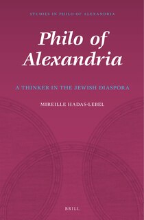 Philo Of Alexandria: A Thinker In The Jewish Diaspora Book By Mireille ...