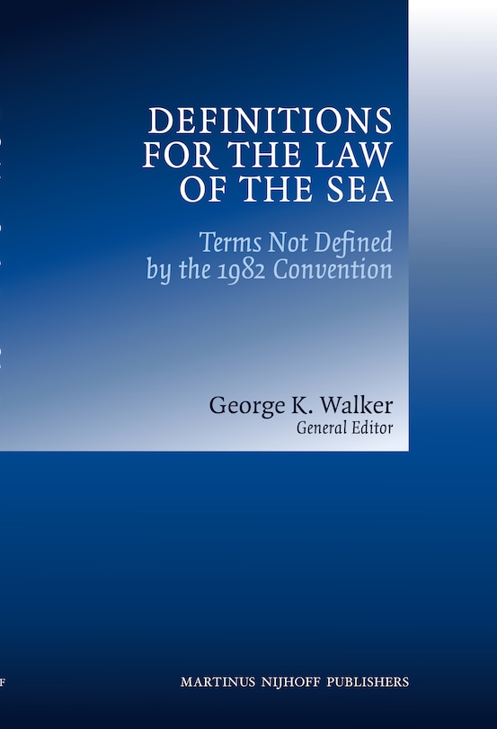 Definitions For The Law Of The Sea: Terms Not Defined By The 1982 ...