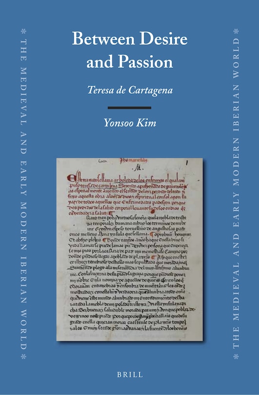 Between Desire And Passion: Teresa De Cartagena Book By Yonsoo Kim ...