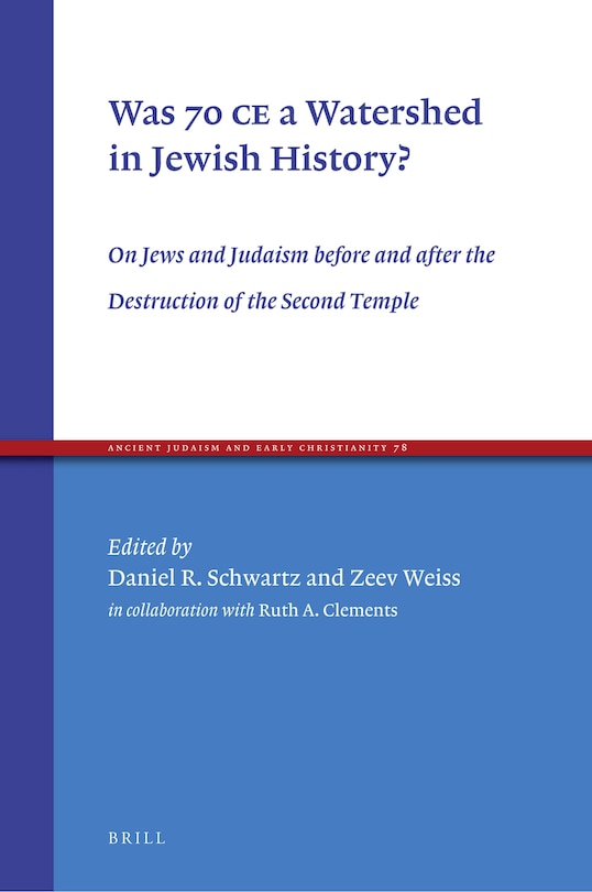 Was 70 Ce A Watershed In Jewish History?: On Jews And Judaism Before ...