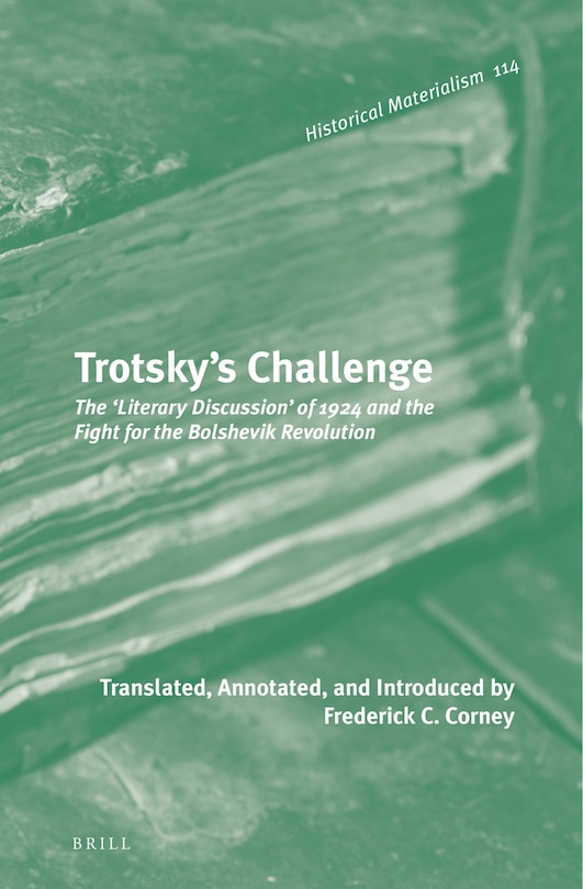 Trotsky’s Challenge: The ‘literary Discussion’ Of 1924 And The Fight ...