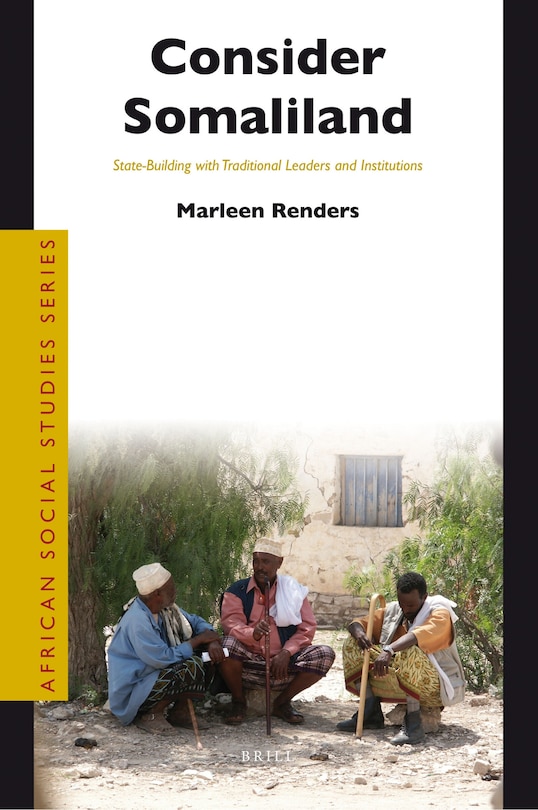 Consider Somaliland: State-building With Traditional Leaders And ...