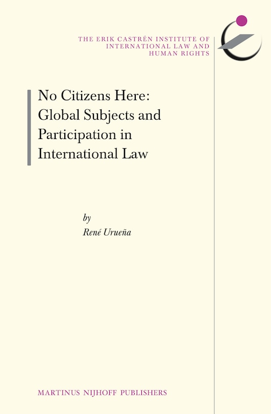 No Citizens Here: Global Subjects And Participation In International ...