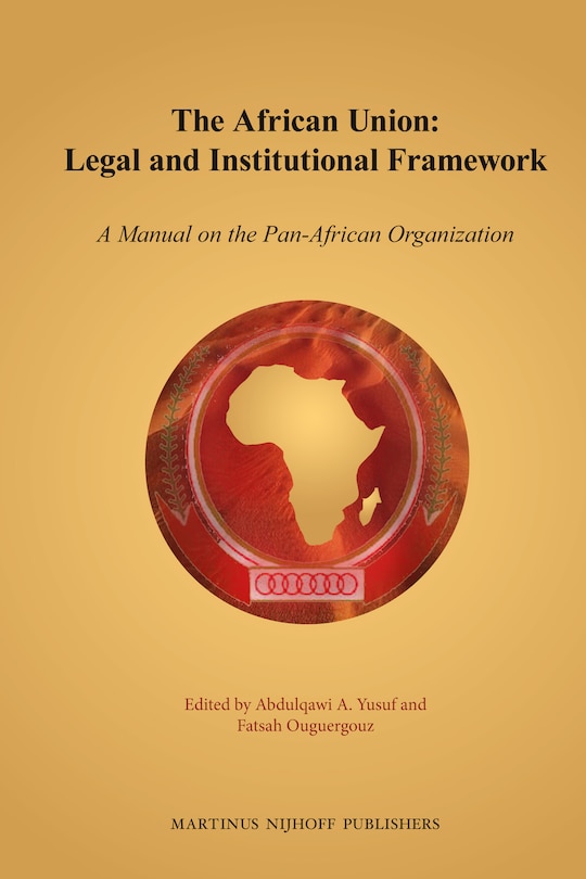 The African Union: Legal And Institutional Framework: A Manual On The ...