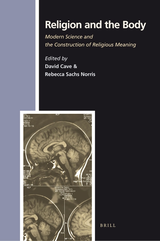 Religion And The Body: Modern Science And The Construction Of Religious ...