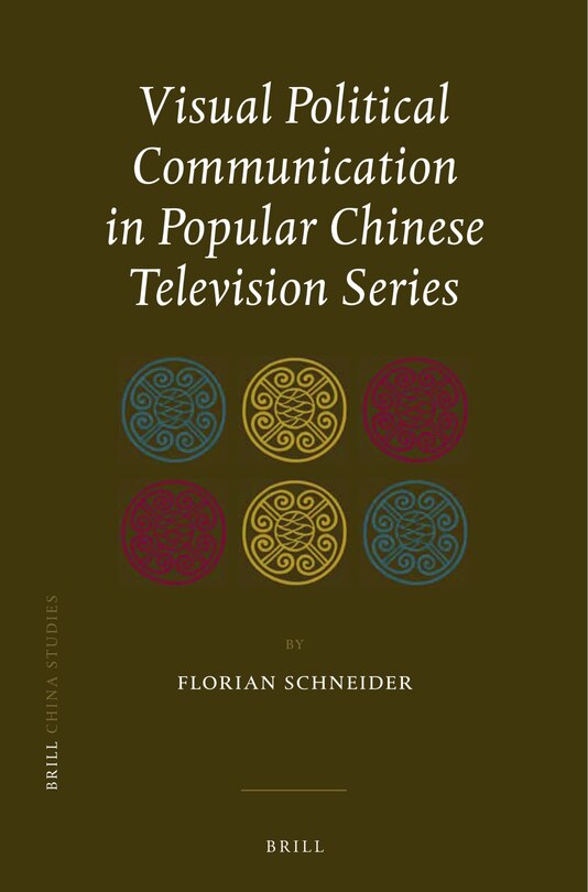 Visual Political Communication In Popular Chinese Television Series ...