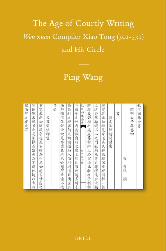 The Age Of Courtly Writing: Wen Xuan Compiler Xiao Tong (501-531) And ...