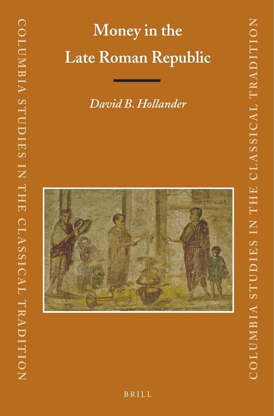 Money In The Late Roman Republic Book By David B Hollander, ('tp') | Indigo