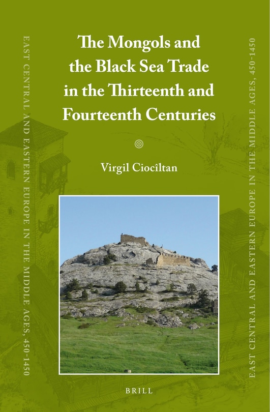 The Mongols And The Black Sea Trade In The Thirteenth And Fourteenth ...