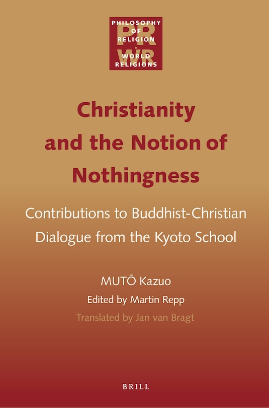 Christianity And The Notion Of Nothingness: Contributions To Buddhist ...
