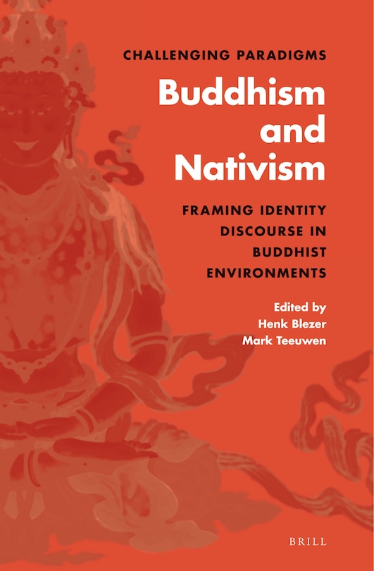 Challenging Paradigms: Buddhism And Nativism: Framing Identity ...