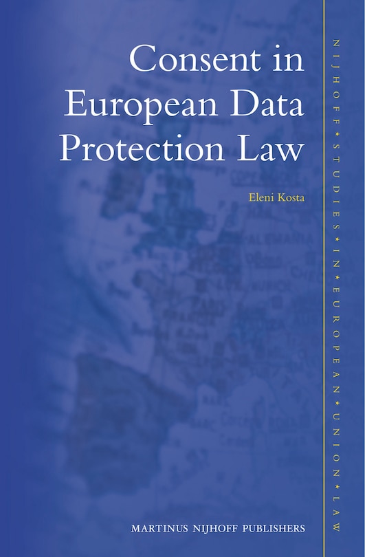 Consent In European Data Protection Law Book By Eleni Kosta, ('tc ...
