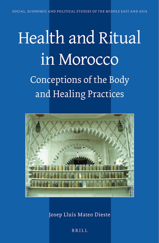 Health And Ritual In Morocco: Conceptions Of The Body And Healing ...