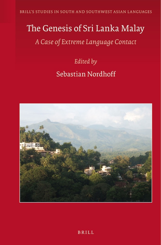 The Genesis Of Sri Lanka Malay: A Case Of Extreme Language Contact ('tc ...